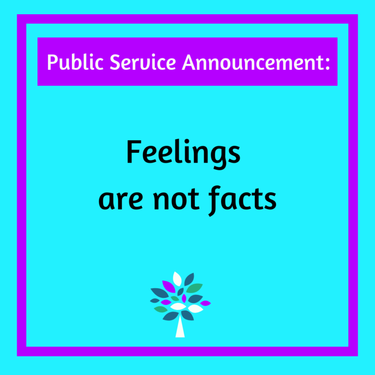 Feelings are not facts - Colette Lord PhD